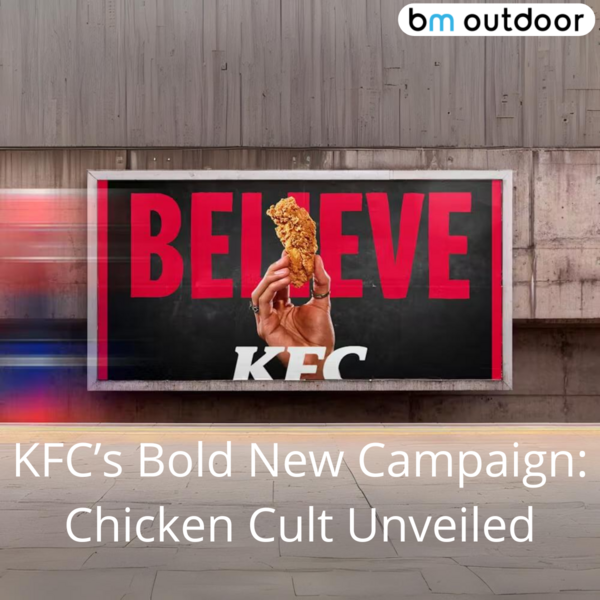 BM Outdoor: KFC’s Bold New Campaign: Chicken Cult Unveiled